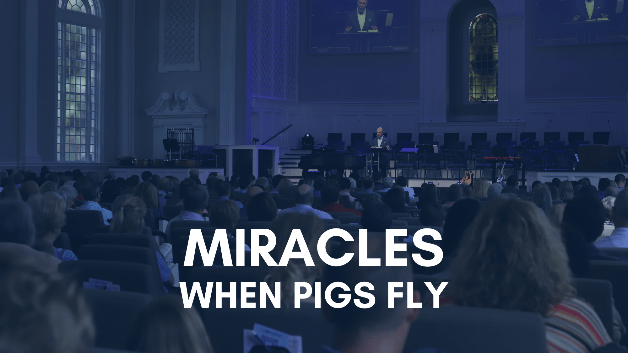 Miracles, When Pigs Fly - First Baptist Church Brunswick